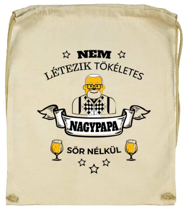 Nem létezik tökéletes nagypapa sör nélkül- Basic tornazsák - Fedezd fel ... Nem létezik tökéletes nagypapa sör nélkül- Basic tornazsák - Fedezd fel ...