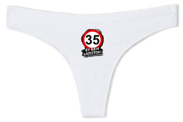 35 éves születésnap és nem lassítok - Tanga - Pólóplanet 35 éves születésnap és nem lassítok - Tanga - Pólóplanet